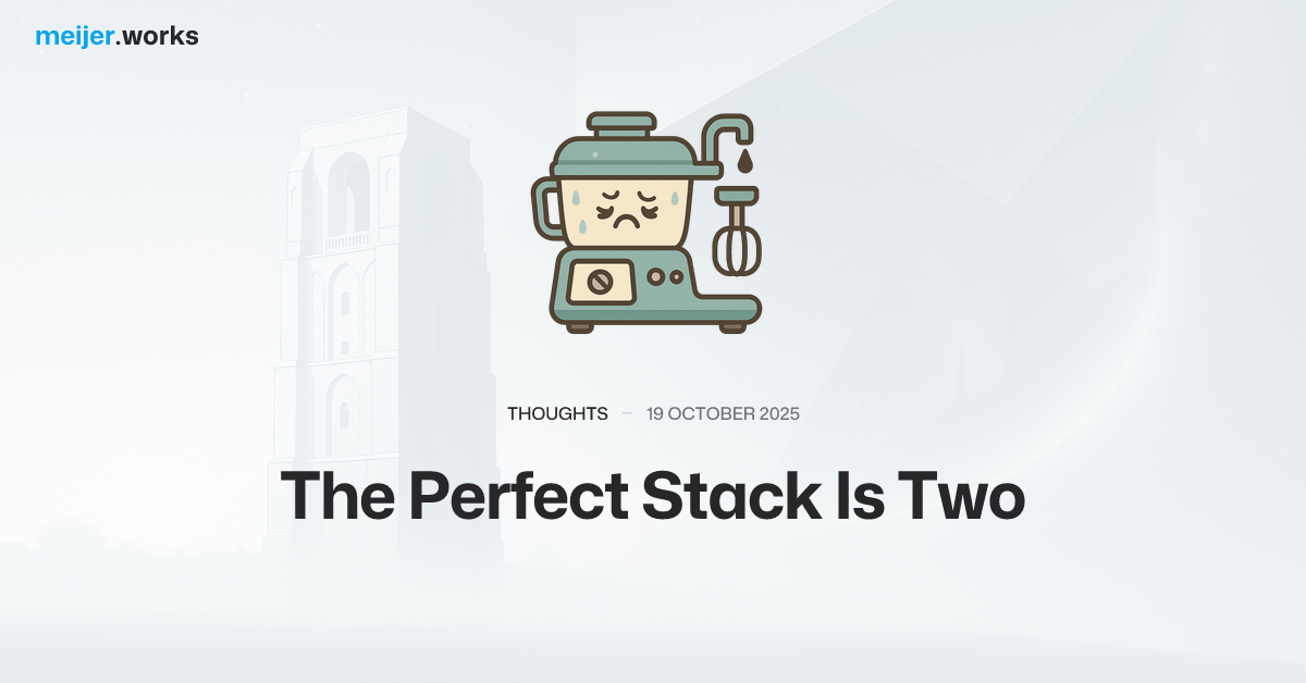 The Perfect Stack Is Two
